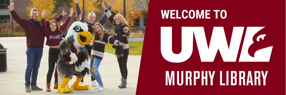 Welcome - Murphy Library | UW-La Crosse